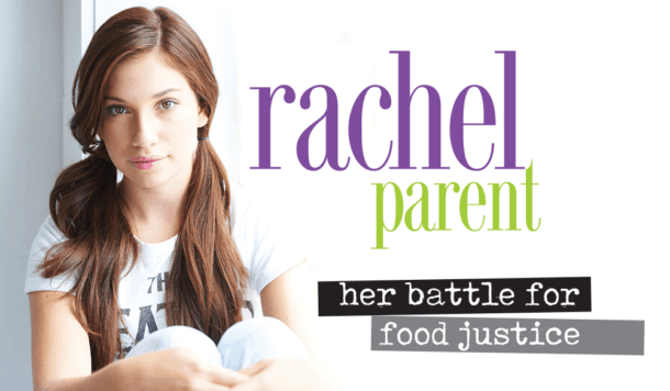 Rachel Parent - Her Battle for Food Justice - Women's Voice (US)
